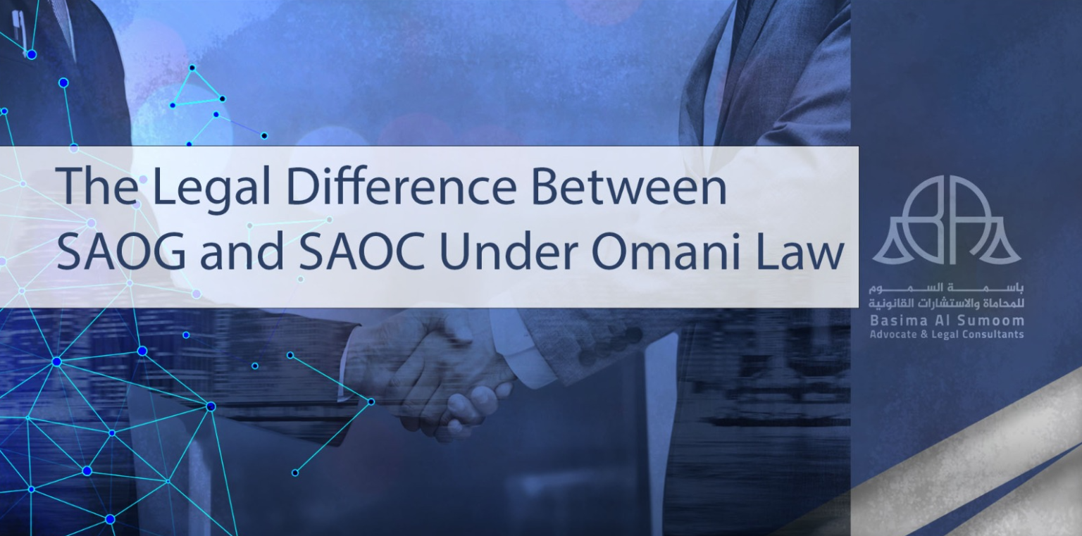 The Legal Difference Between SAOG and SAOC Under Omani Law - Basima Law ...